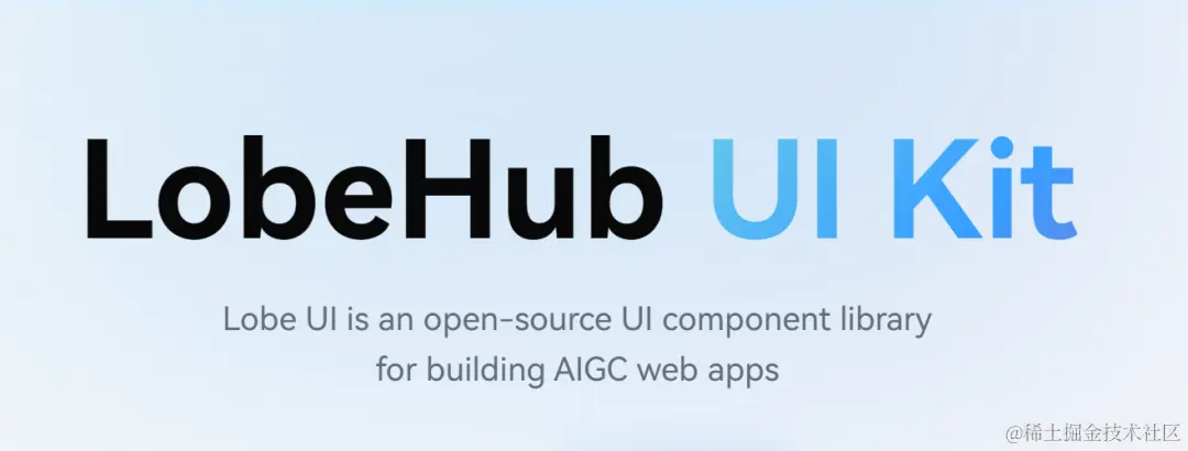 LobeHub UI：号称为 AIGC 应用而生的UI库~LobeHub UI号称为 AIGC 应用而生的UI库。测试了 - 掘金
