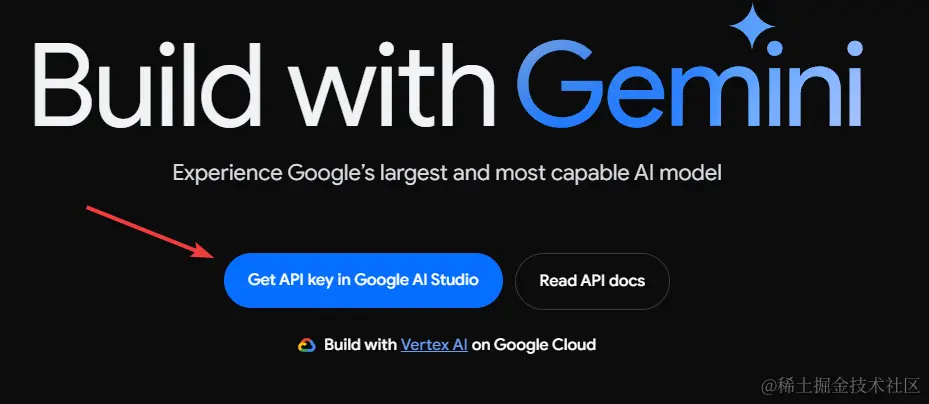 Gemini Pro API 详细申请步骤Gemini Pro API 详细申请步骤 什么是 Gemini ? 上周，谷 - 掘金