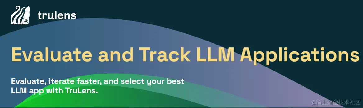 LangChain应用开发指南-TruLens用量化对抗幻觉在AI的发展中，大规模语言模型已经取得了令人瞩目的成果，然而 - 掘金