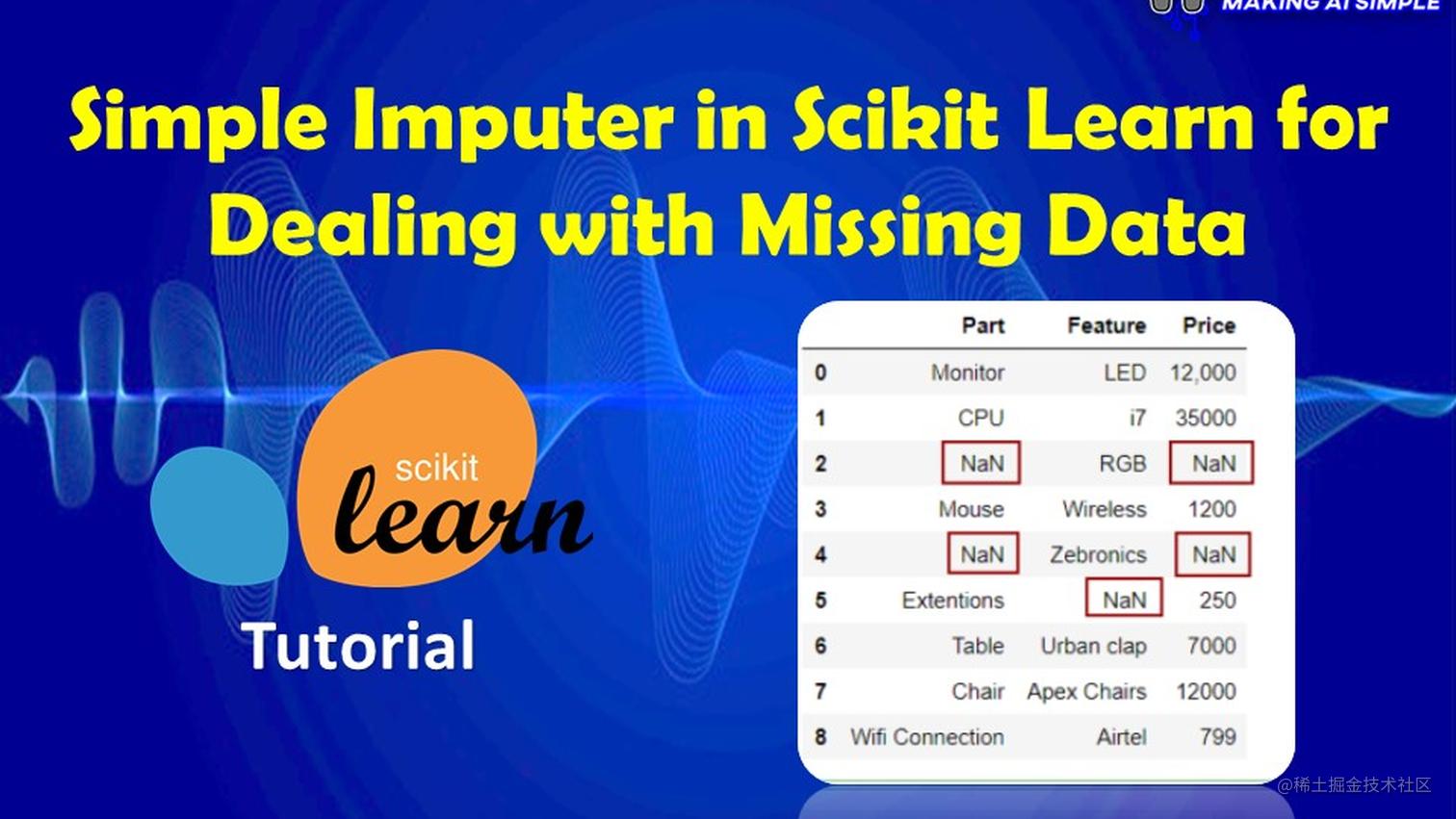 如何使用Sklearn Simple Imputer来填补数据集中的缺失值 - 掘金