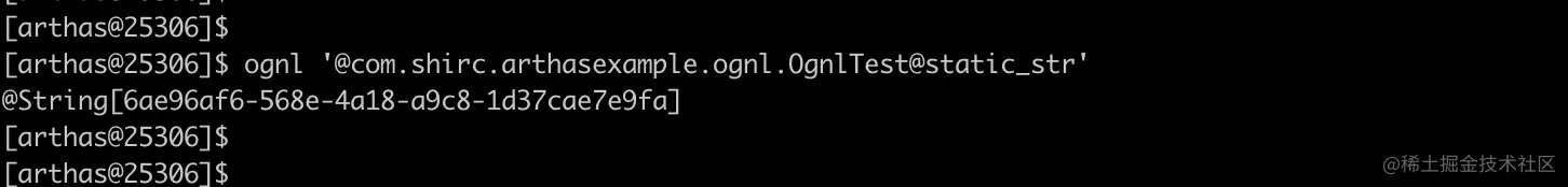 【Arthas】命令之ognl使用姿势还不了解Arthas怎么安装启动的可以翻阅 【Arthas】初始Arthas,安装 - 掘金