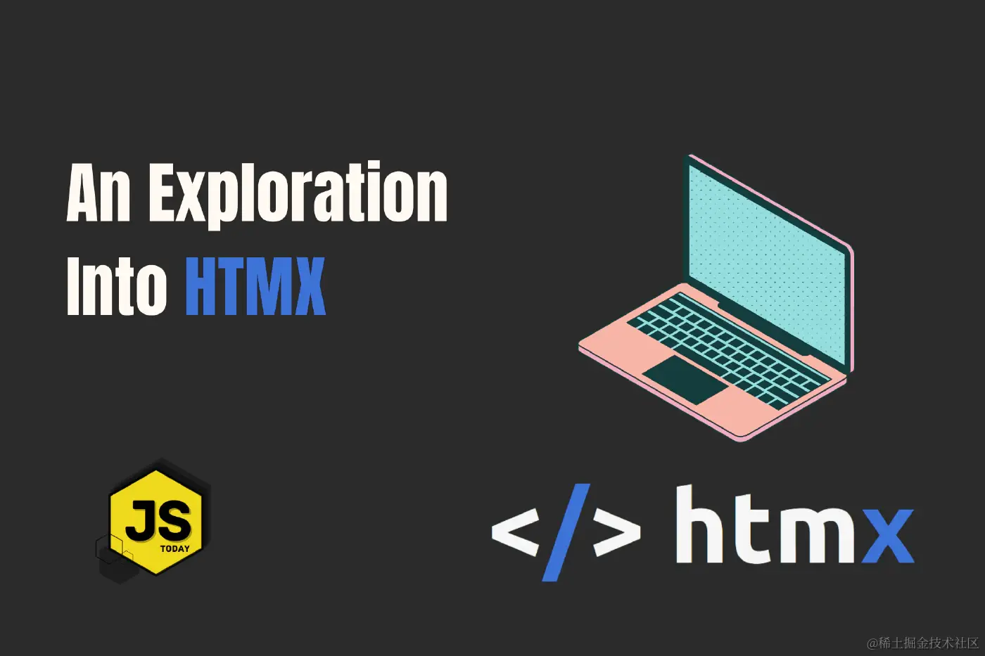 使用 Htmx 和 Bun 进行全栈 Web 开发将 Htmx 放在前端，bun 放在后端，然后将它们与 Elysia 掘金 