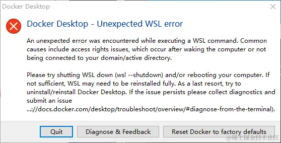 Docker Desktop Unexpected WSL error关于Windows安装Docker遇到的问题 问题 - 掘金