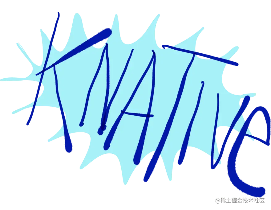 knative入门指南尽管Knative自2018年以来一直由社区维护，但最近一直有关于该项目的传言，因为谷歌最近将Kn - 掘金