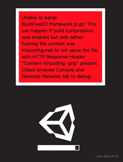 Unity: WebGL解析构建的压缩包最近在用Unity打WebGL包，运行时出现无法解析压缩包的情况，如图： 根据上 - 掘金