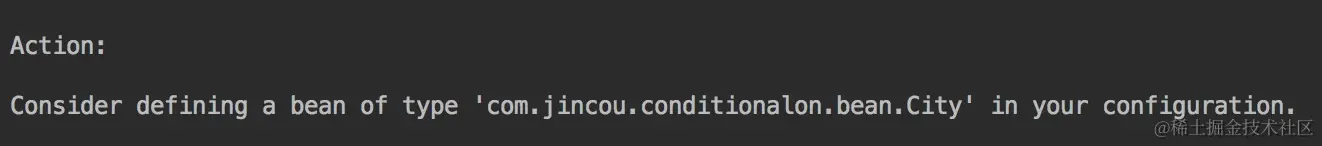 SpringBoot @ConditionalOnBean等注解详解@ConditionalOnBean 与 @Cond - 掘金