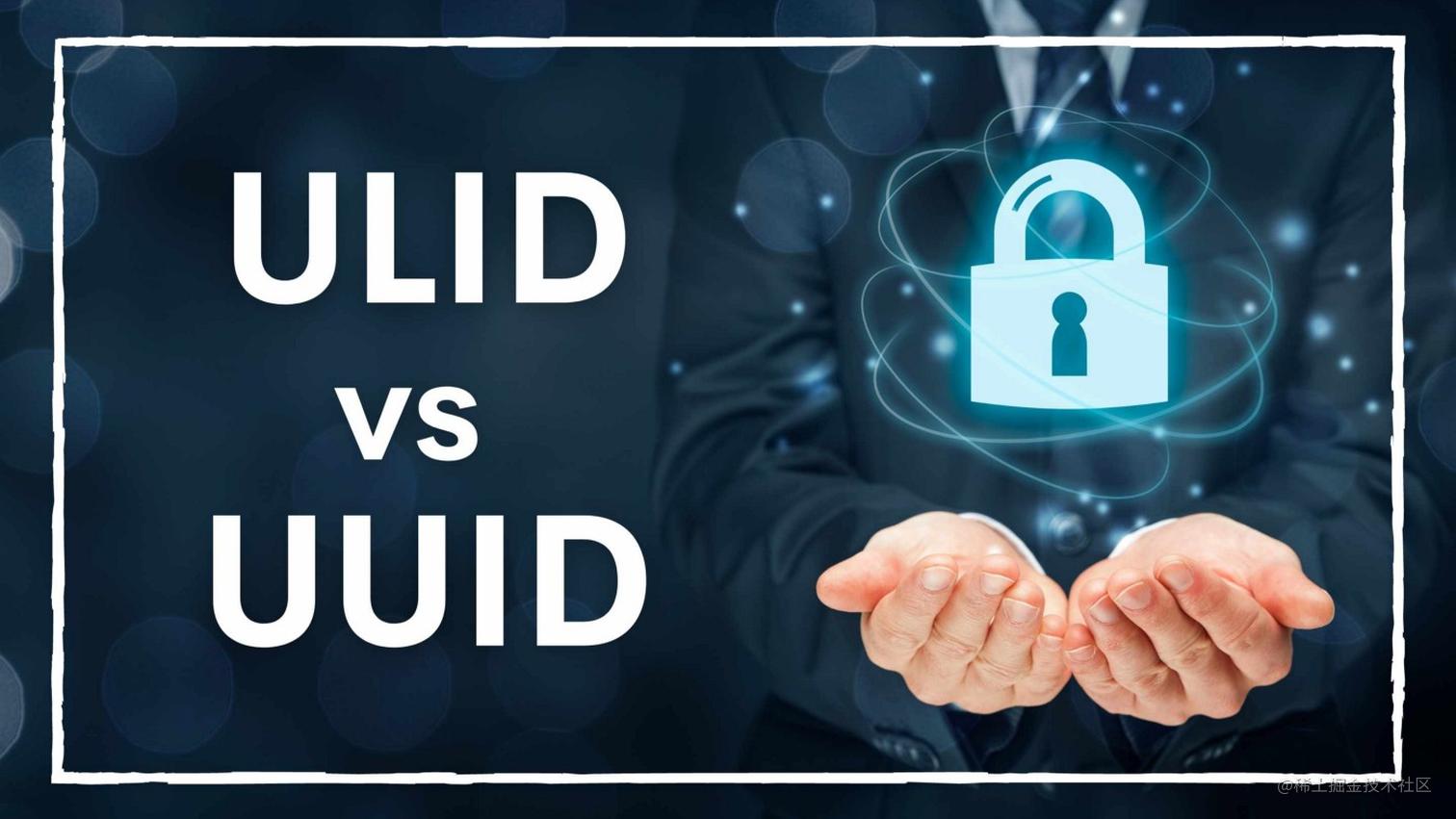 ULID 与 UUID：用于 JavaScript 的可排序随机 ID 生成器 - 掘金