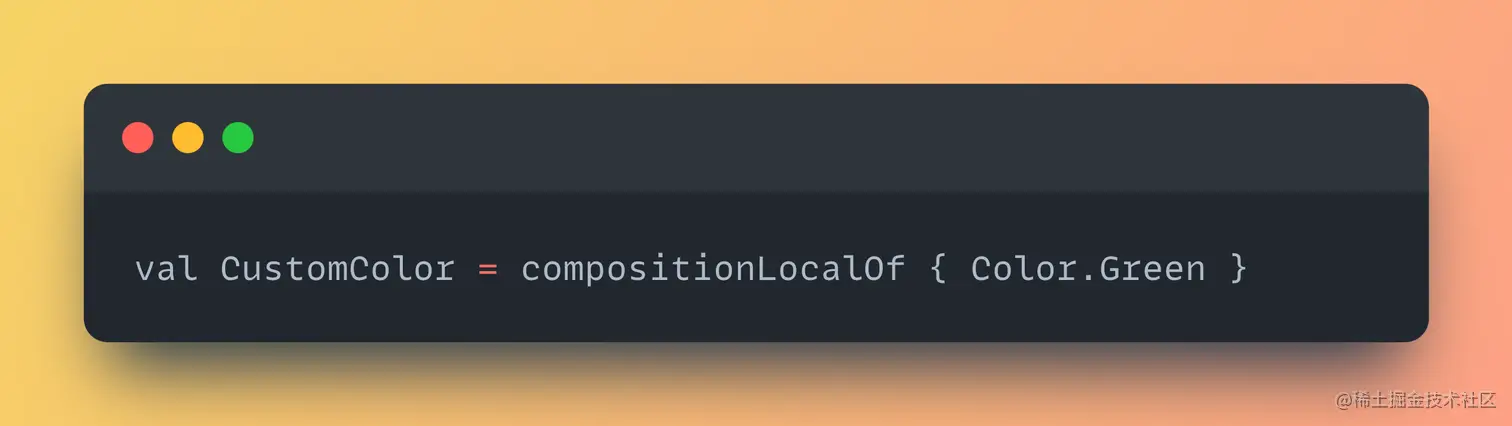 Jetpack Compose - 一文了解清楚神秘的CompositionLocal - 掘金