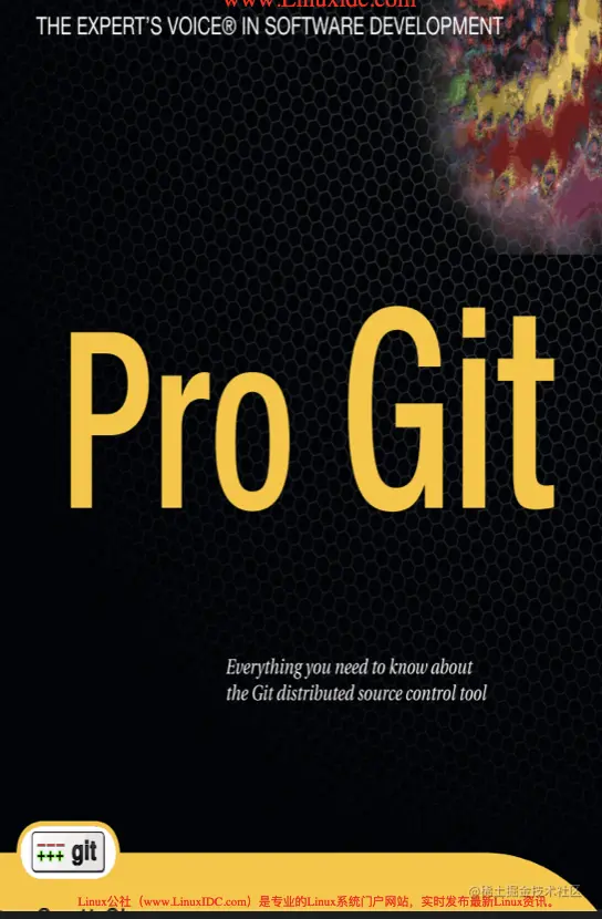 Pro Git中文版 pdf高效的版本控制是成功开发软件项目的关键。自2005年诞生以来，Git以其分布式特点和对非线性 - 掘金